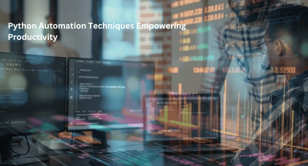 Python Automation Techniques Empowering Productivity – Backlinkget.com ...